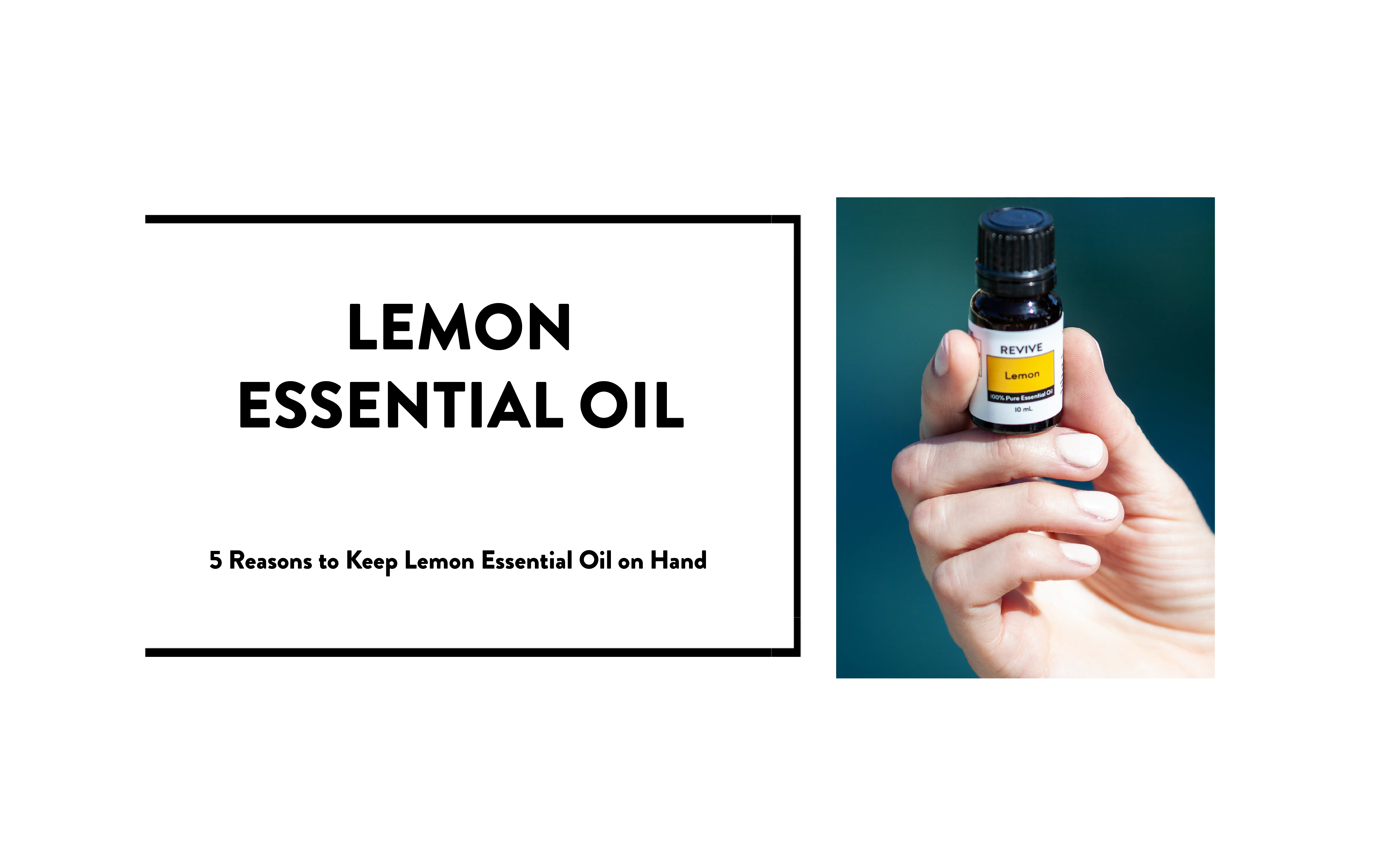 Lemon Essential Oil - 5 Reasons To Keep Lemon Essential Oil On Hand