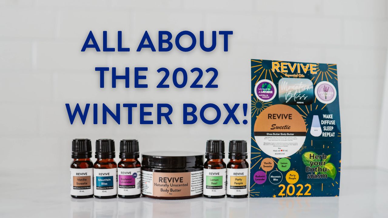 All About The Winter Box - 2022 - REVIVE Essential Oils