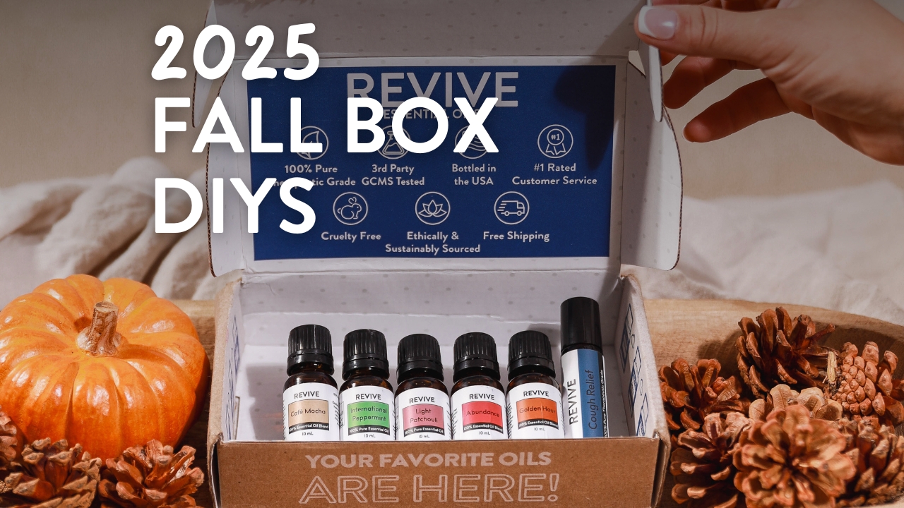 2025 Fall Box Diy Recipes - REVIVE Essential Oils